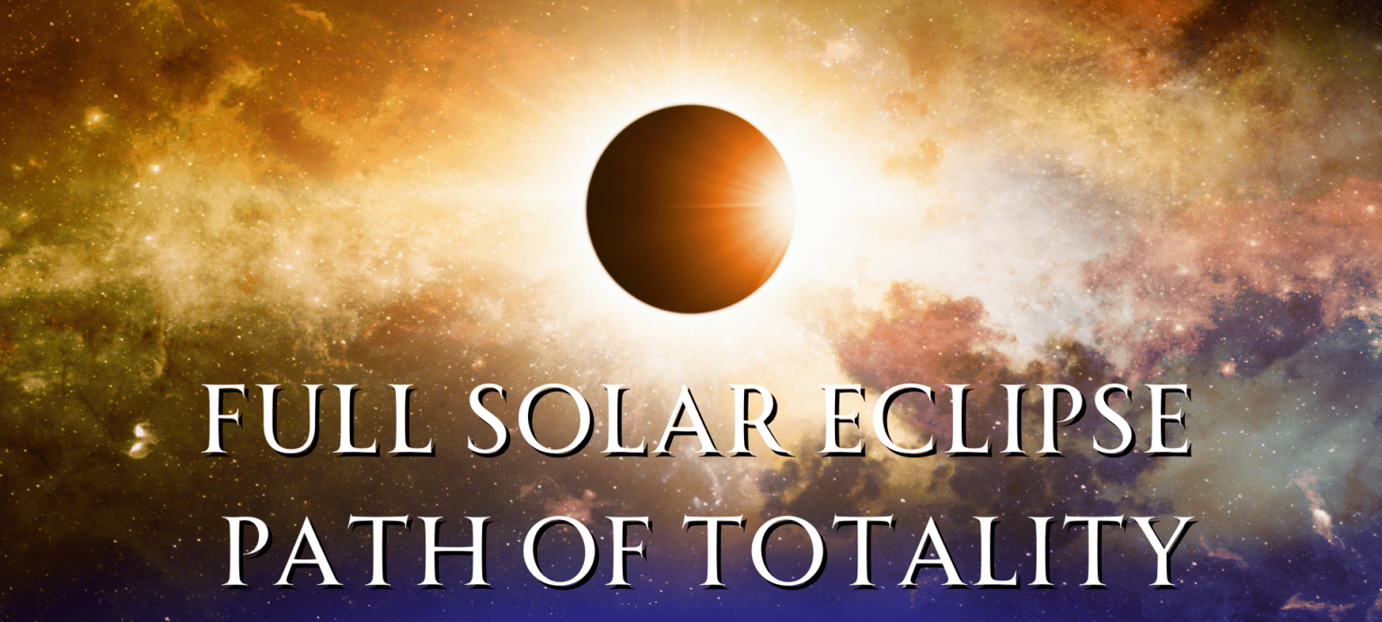 Full Solar Eclipse - April 8, 2024 - Path of Totality